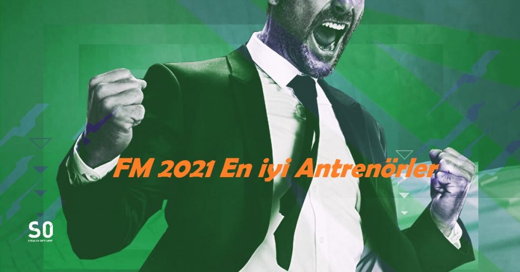FM 2021 Her Pozisyon için En İyi Antrenör - Destek360 / Teknoloji ...