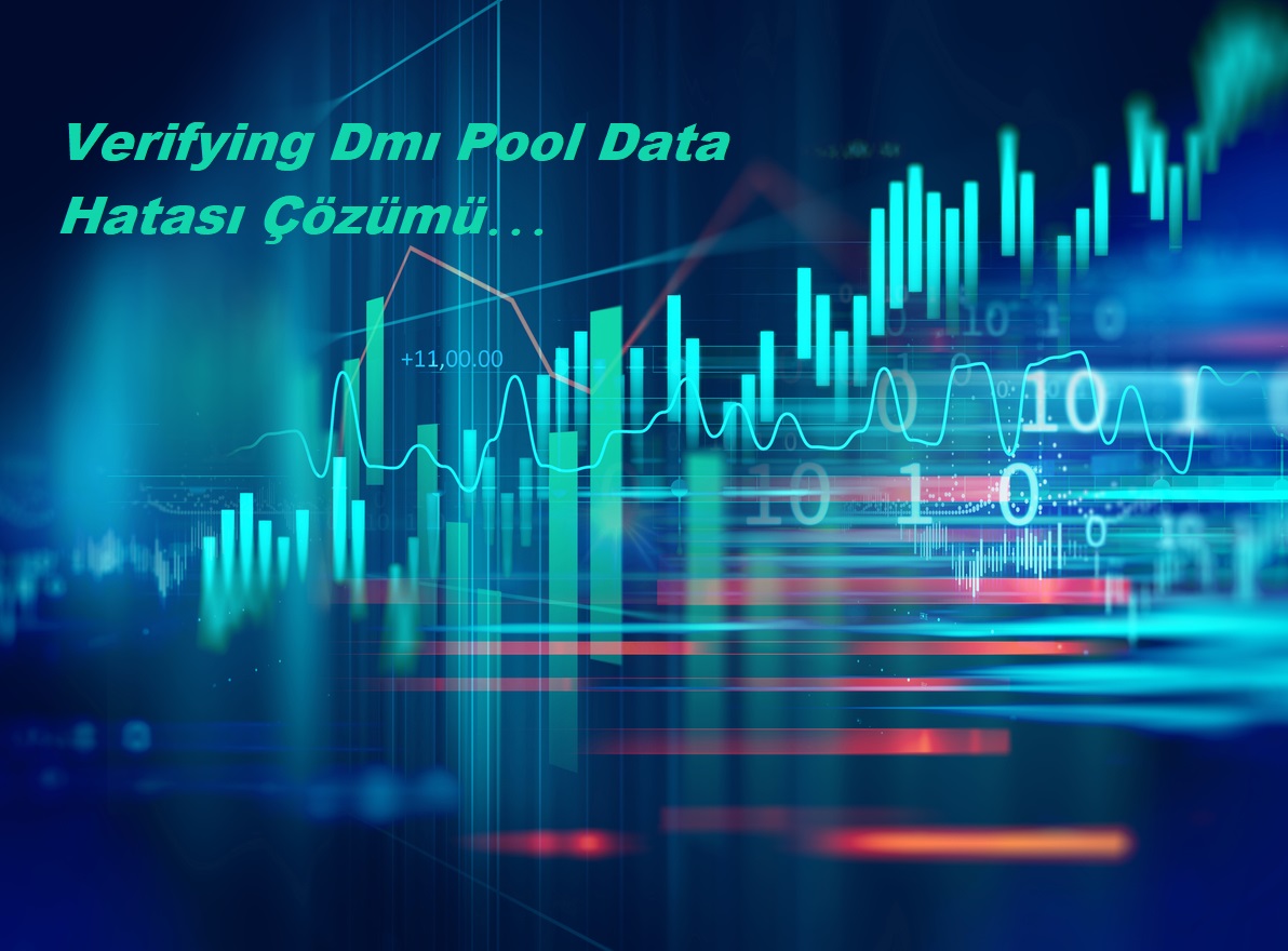 Verifying dmı pool data – Destek360 / Teknoloji – Oyun – Android – Steam